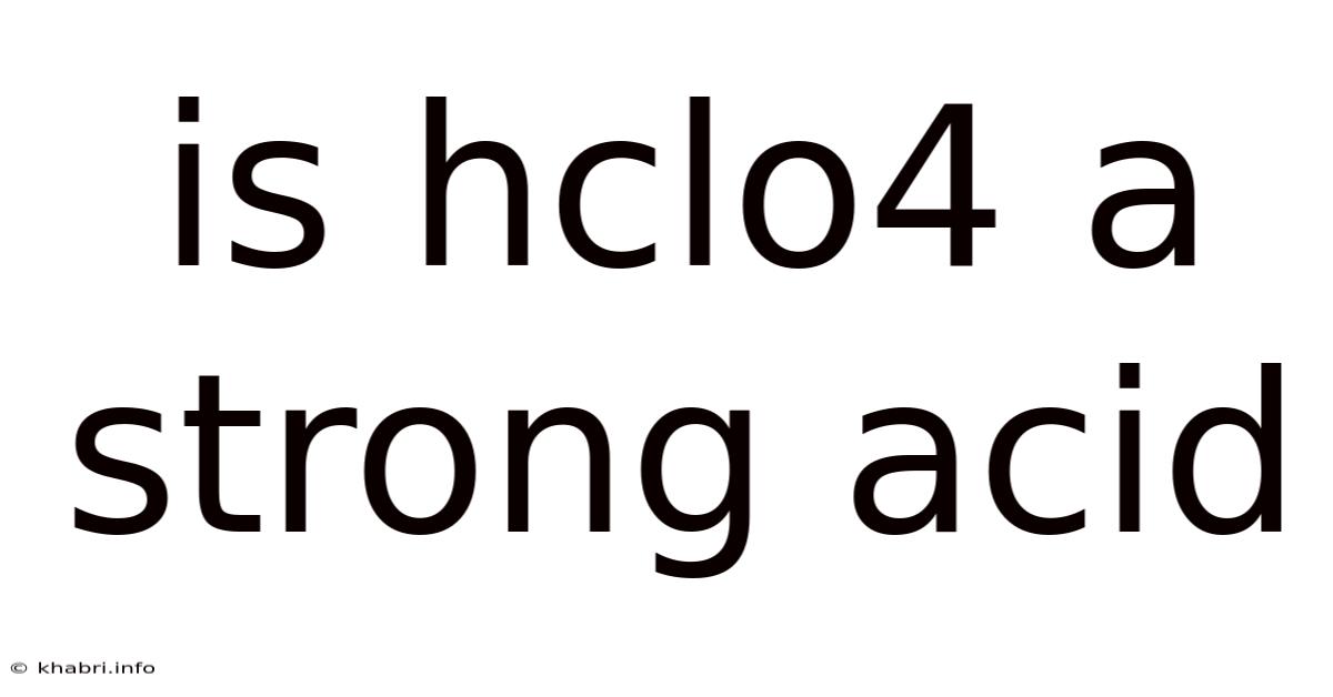 Is Hclo4 A Strong Acid